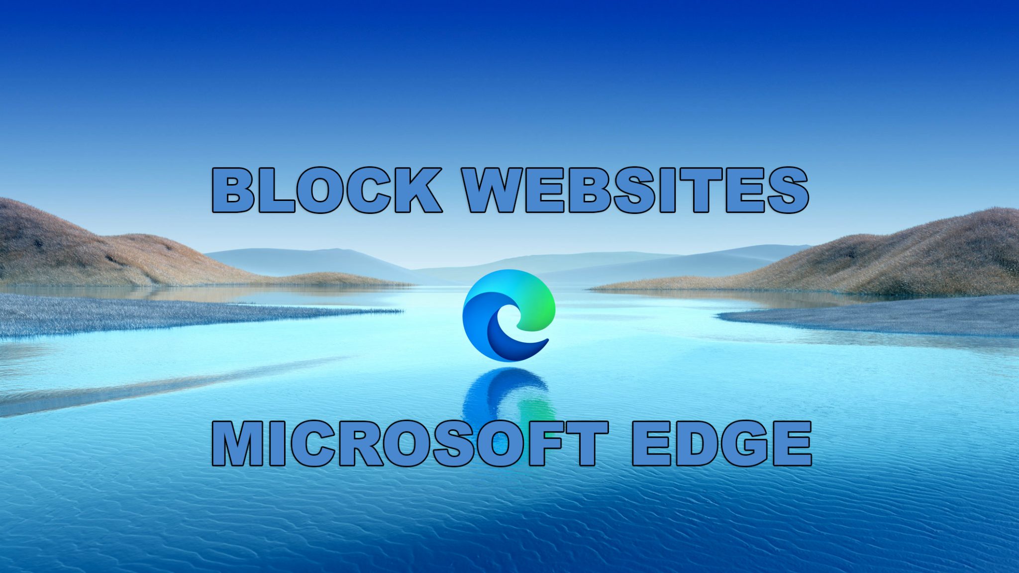 How to Block Websites on Microsoft Edge 2022 - Simple Way