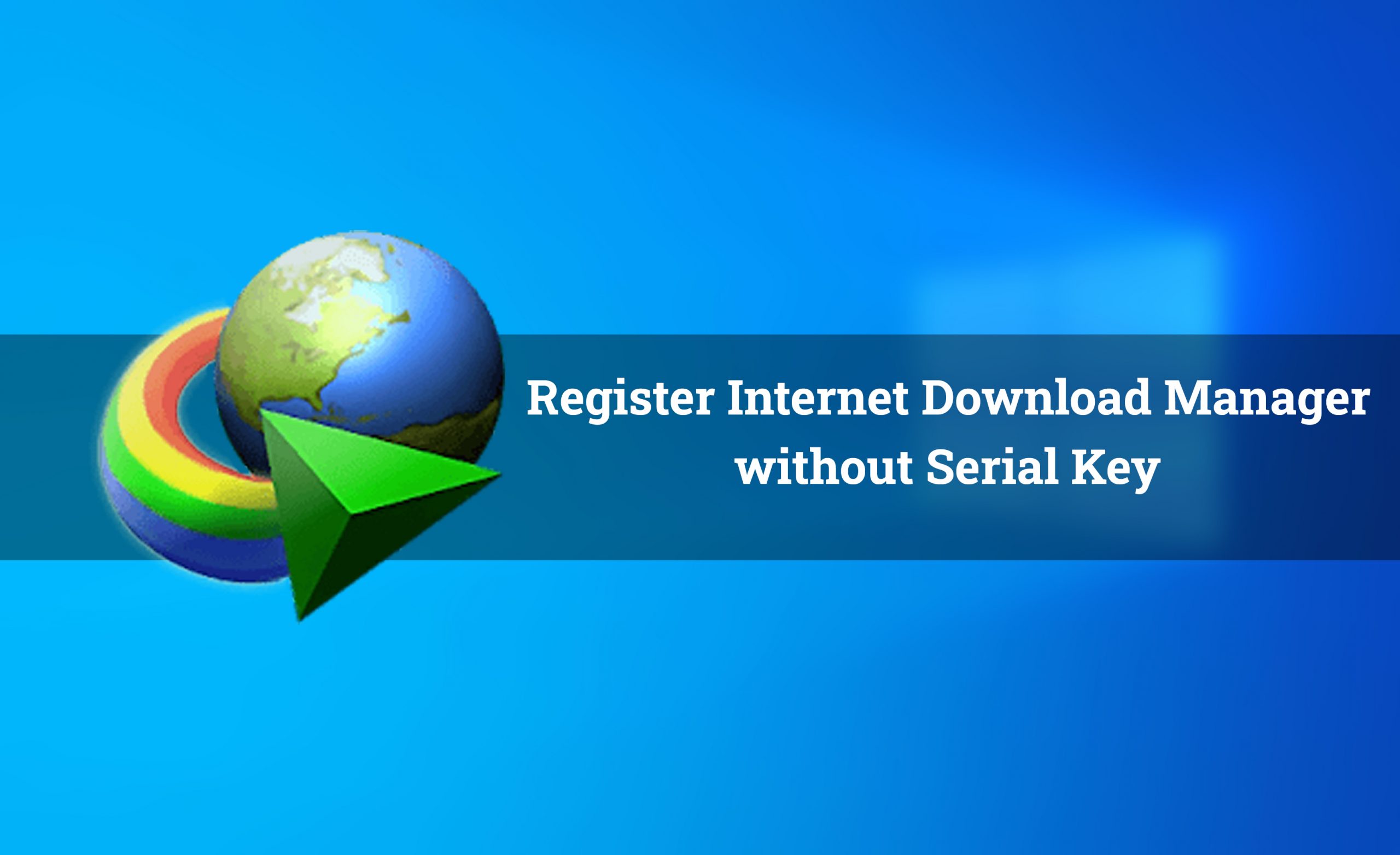 How To Register IDM Download Manager Without Serial Key 2020 How To Register IDM Download Manager Without Serial Key 2020