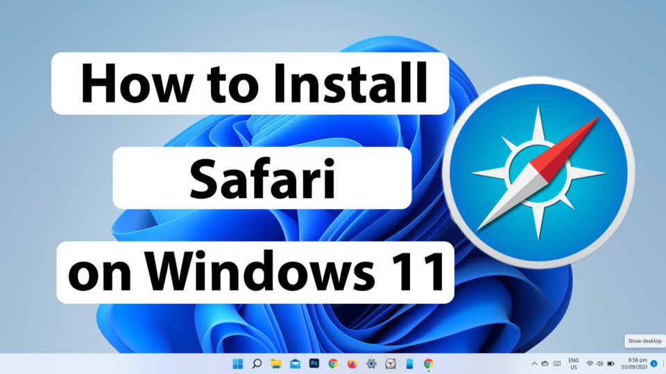 How to Download and Install Safari Browser on Windows 11?