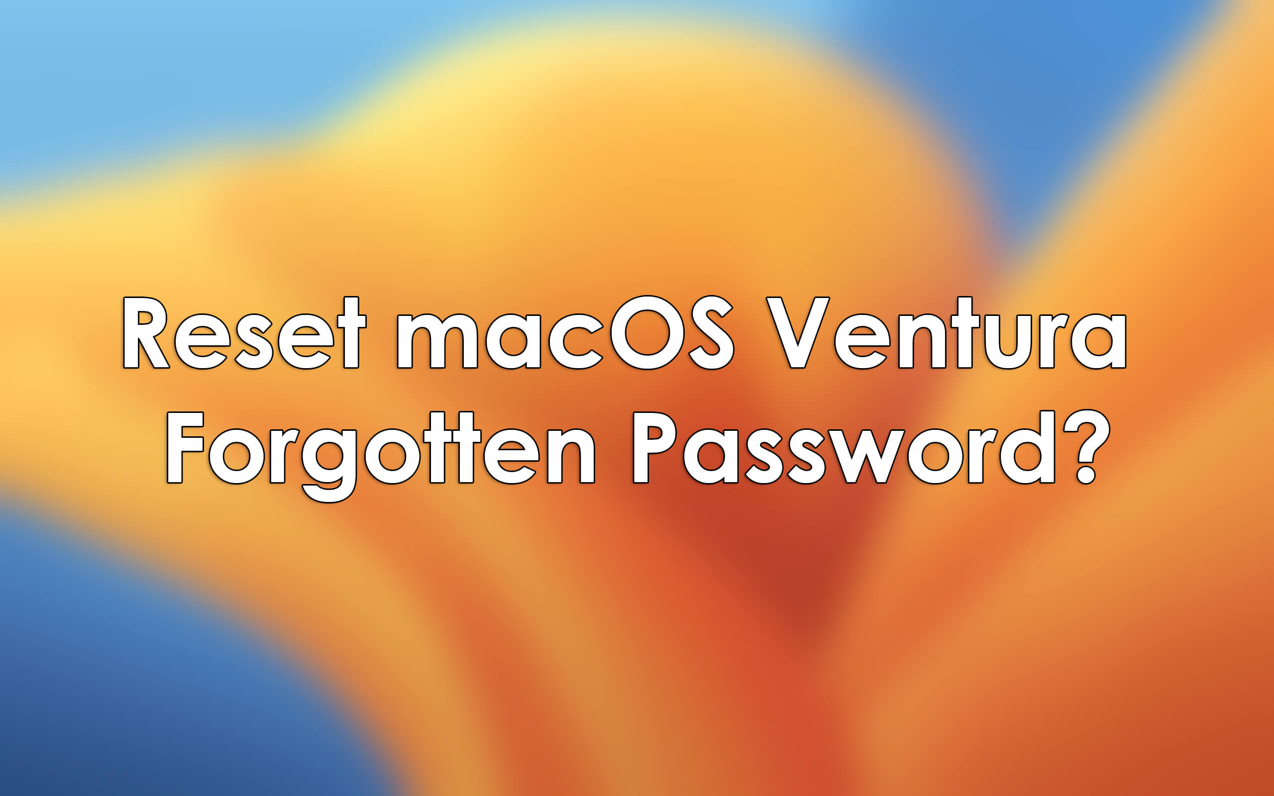 How To Reset MacOS Ventura Forgotten Password TechSpite